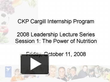 CKP Cargill Internship Program presentation | free to view