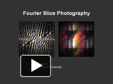 PPT – Fourier Slice Photography PowerPoint presentation | free to ...