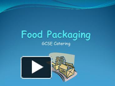 PPT – Food Packaging PowerPoint presentation | free to view - id ...
