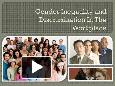 Gender Inequality and Discrimination In The Workplace presentation ...