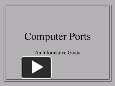 Computer Ports presentation | free to view