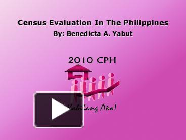 PPT – Census Evaluation In The Philippines PowerPoint presentation ...
