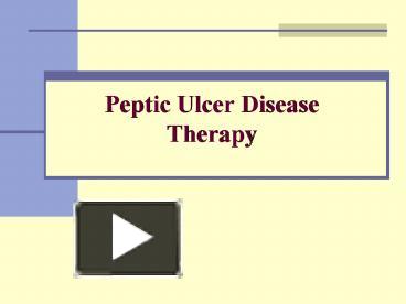 PPT – Peptic Ulcer Disease Therapy PowerPoint presentation | free to ...