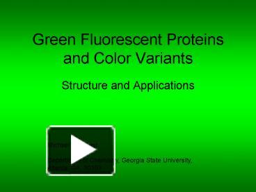 Green Fluorescent Proteins and Color Variants presentation | free to ...