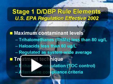 PPT – Stage 1 D/DBP Rule Elements U.S. EPA Regulation Effective 2002 ...