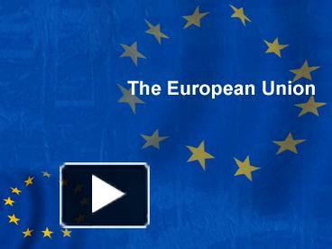 The European Union presentation | free to view