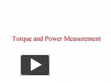 PPT – Torque and Power Measurement PowerPoint presentation | free to ...