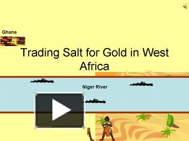 PPT – Trading Salt for Gold in West Africa PowerPoint presentation ...