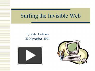 PPT – Surfing the Invisible Web PowerPoint presentation | free to view ...