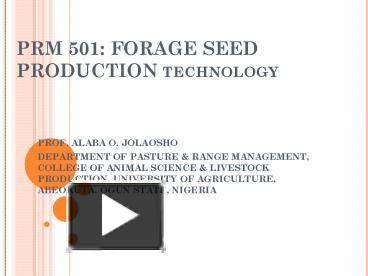 PPT – PRM 501: FORAGE SEED PRODUCTION technology PowerPoint ...