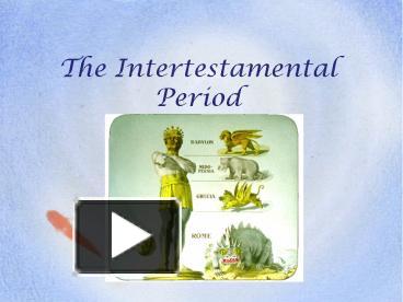 The Intertestamental Period presentation | free to download