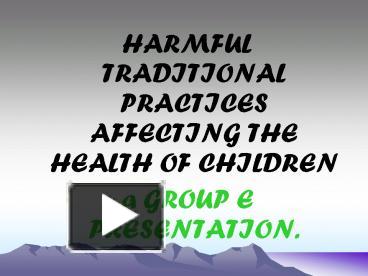 HARMFUL TRADITIONAL PRACTICES AFFECTING THE HEALTH OF CHILDREN ...
