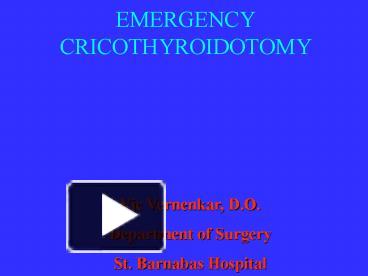 EMERGENCY CRICOTHYROIDOTOMY presentation | free to view