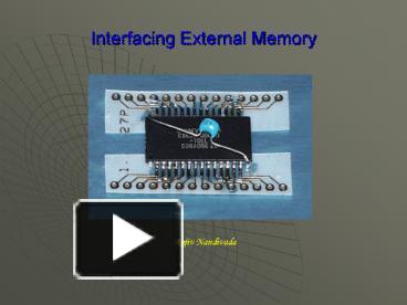 PPT – Interfacing External Memory PowerPoint presentation | free to ...