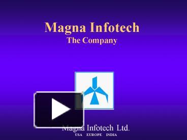 Magna Infotech presentation | free to view