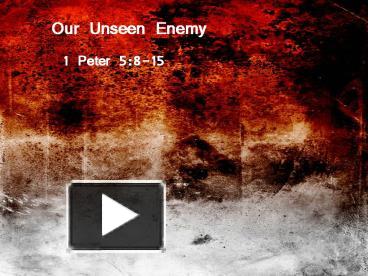 Our Unseen Enemy presentation | free to view