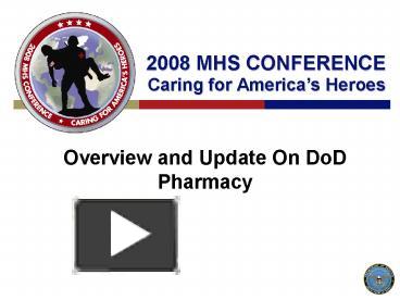 PPT – Overview and Update On DoD Pharmacy PowerPoint presentation ...