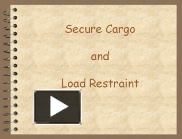 Secure Cargo and Load Restraint presentation | free to download