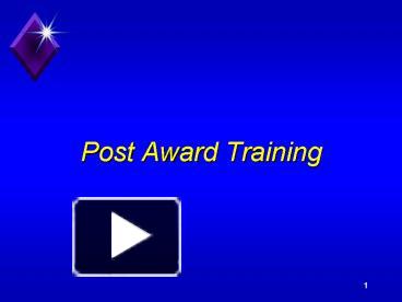 PPT – Post Award Training PowerPoint presentation | free to download ...