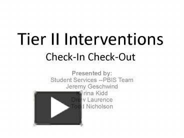 PPT – Tier II Interventions Check-In Check-Out PowerPoint presentation ...