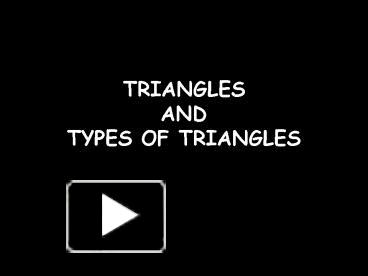 TRIANGLES AND TYPES OF TRIANGLES presentation | free to download