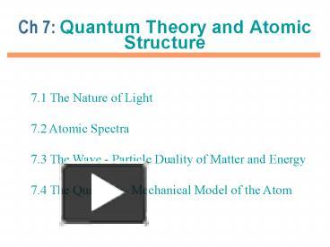 PPT – Ch 7: Quantum Theory and Atomic Structure PowerPoint presentation ...