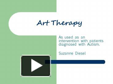 PPT – Art Therapy PowerPoint presentation | free to view - id: 40eed-OGM3M