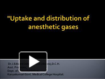 PPT – "Uptake and distribution of anesthetic gases PowerPoint ...