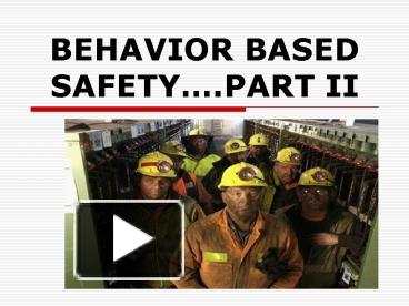 BEHAVIOR BASED SAFETY presentation | free to view