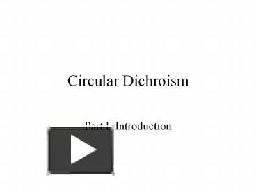 Circular Dichroism presentation | free to download