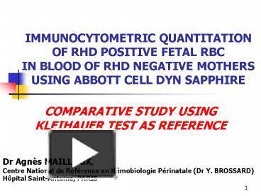 IMMUNOCYTOMETRIC QUANTITATION OF RHD POSITIVE FETAL RBC IN BLOOD OF RHD ...