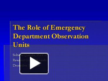 The Role of Emergency Department Observation Units presentation | free ...