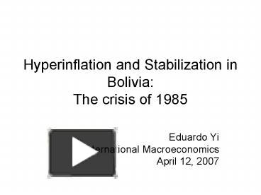 Hyperinflation and Stabilization in Bolivia: The crisis of 1985 ...