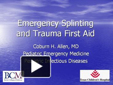 Emergency Splinting And Trauma First Aid Presentation Free To Download