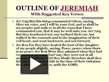 PPT – OUTLINE OF JEREMIAH With Suggested Key Verses PowerPoint ...