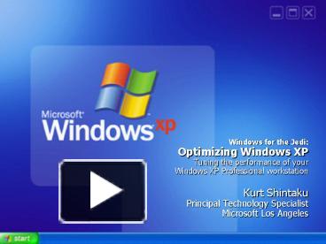 PPT – Windows for the Jedi: Optimizing Windows XP Tuning the ...