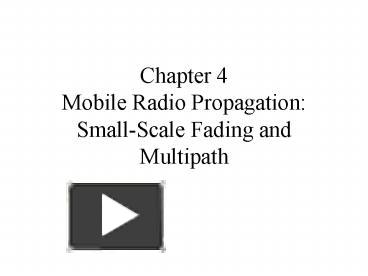 Chapter 4 Mobile Radio Propagation: Small-Scale Fading and Multipath ...