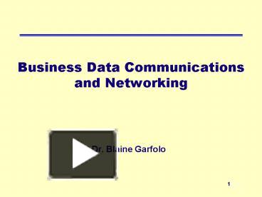 Business Data Communications and Networking presentation | free to view