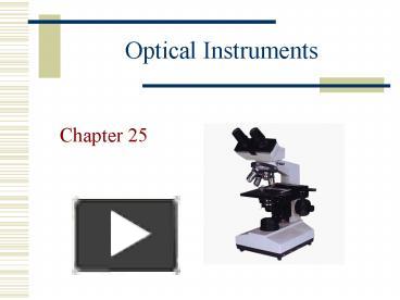 PPT – Optical Instruments PowerPoint presentation | free to view - id ...