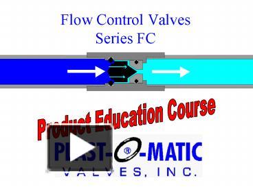 PPT – Flow Control Valves Series FC PowerPoint presentation | free to ...