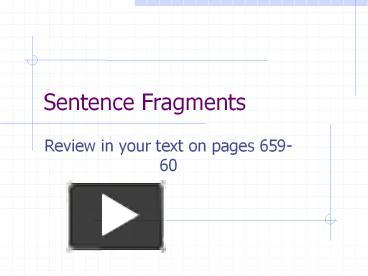PPT – Sentence Fragments PowerPoint presentation | free to download ...