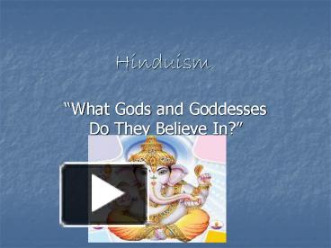PPT – Hinduism PowerPoint presentation | free to download - id: 414ce5 ...