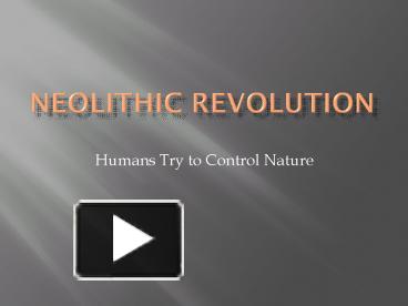 PPT – Neolithic revolution PowerPoint presentation | free to view - id ...