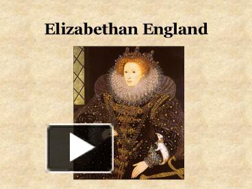Elizabethan England presentation | free to view