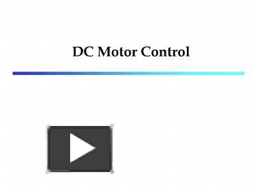 PPT – DC Motor Control PowerPoint presentation | free to download - id ...