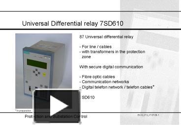 Universal Differential relay 7SD610 presentation | free to view