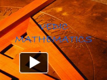 VEDIC MATHEMATICS presentation | free to view