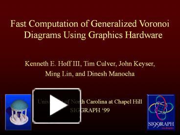 PPT – Fast Computation of Generalized Voronoi Diagrams Using Graphics ...