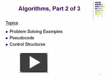 Algorithms, Part 2 of 3 presentation | free to download