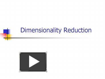 PPT – Dimensionality Reduction PowerPoint presentation | free to ...